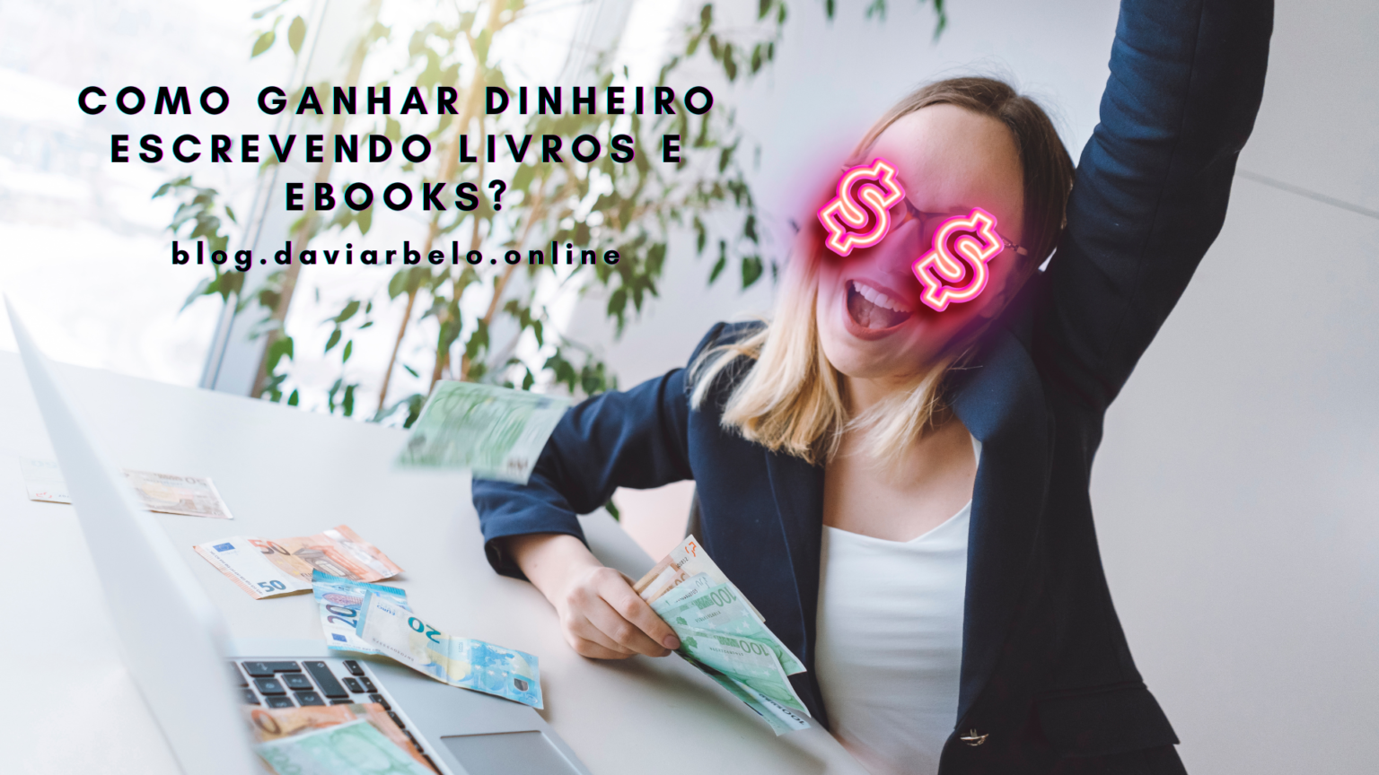Como Ganhar Dinheiro Escrevendo Livros e ebooks - Blog Davi Arbelo