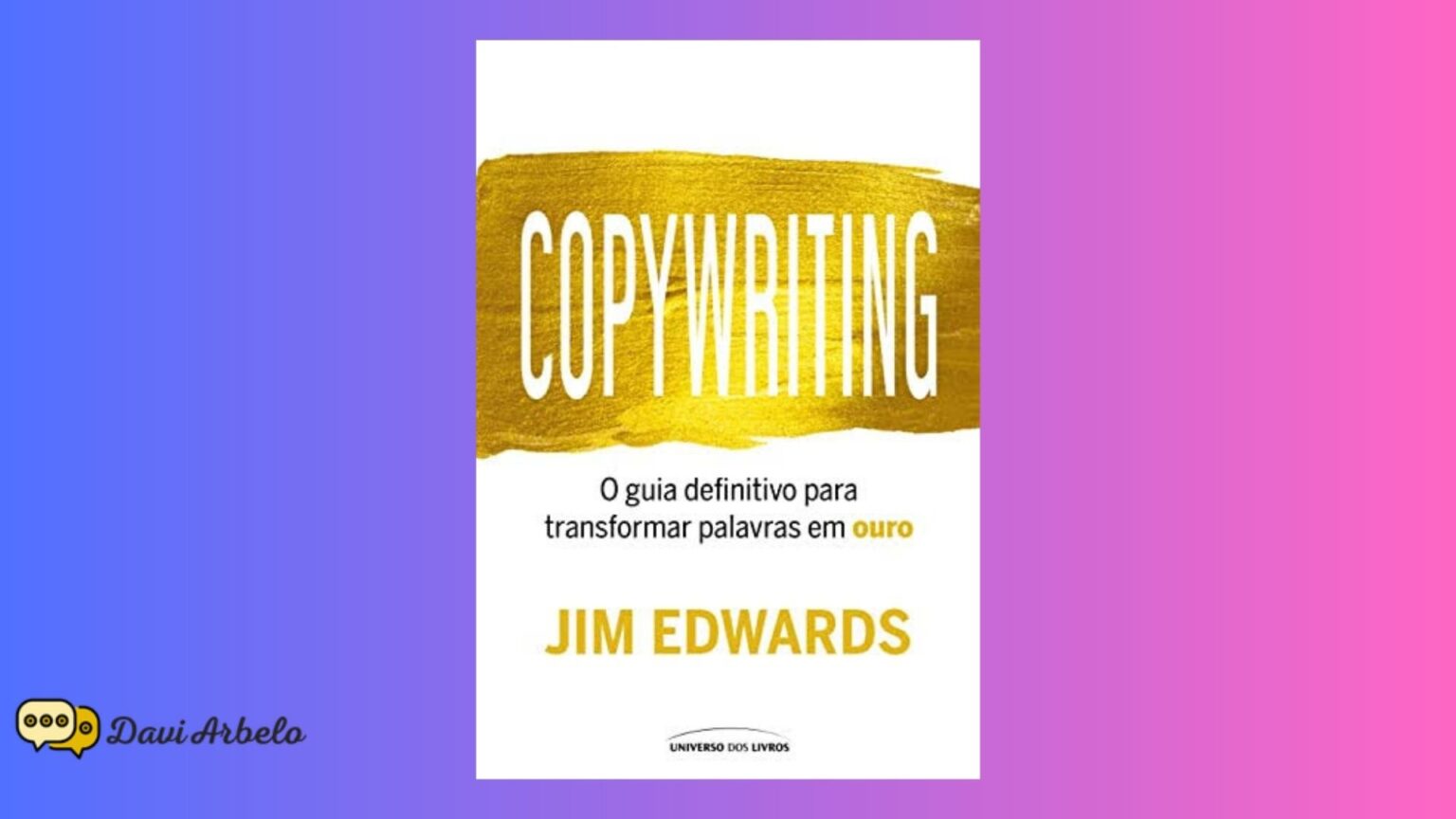 Copywriting: Os Livros de Jim Edwards que você precisa ler antes ...